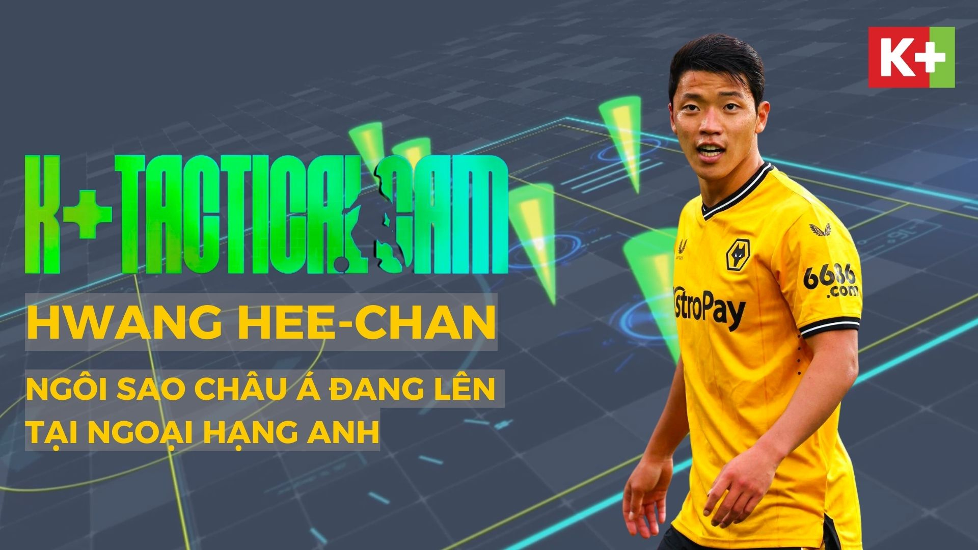 K+ Thể Thao | Hwang Hee-chan - Ngôi sao châu Á đang lên tại Ngoại Hạng Anh
